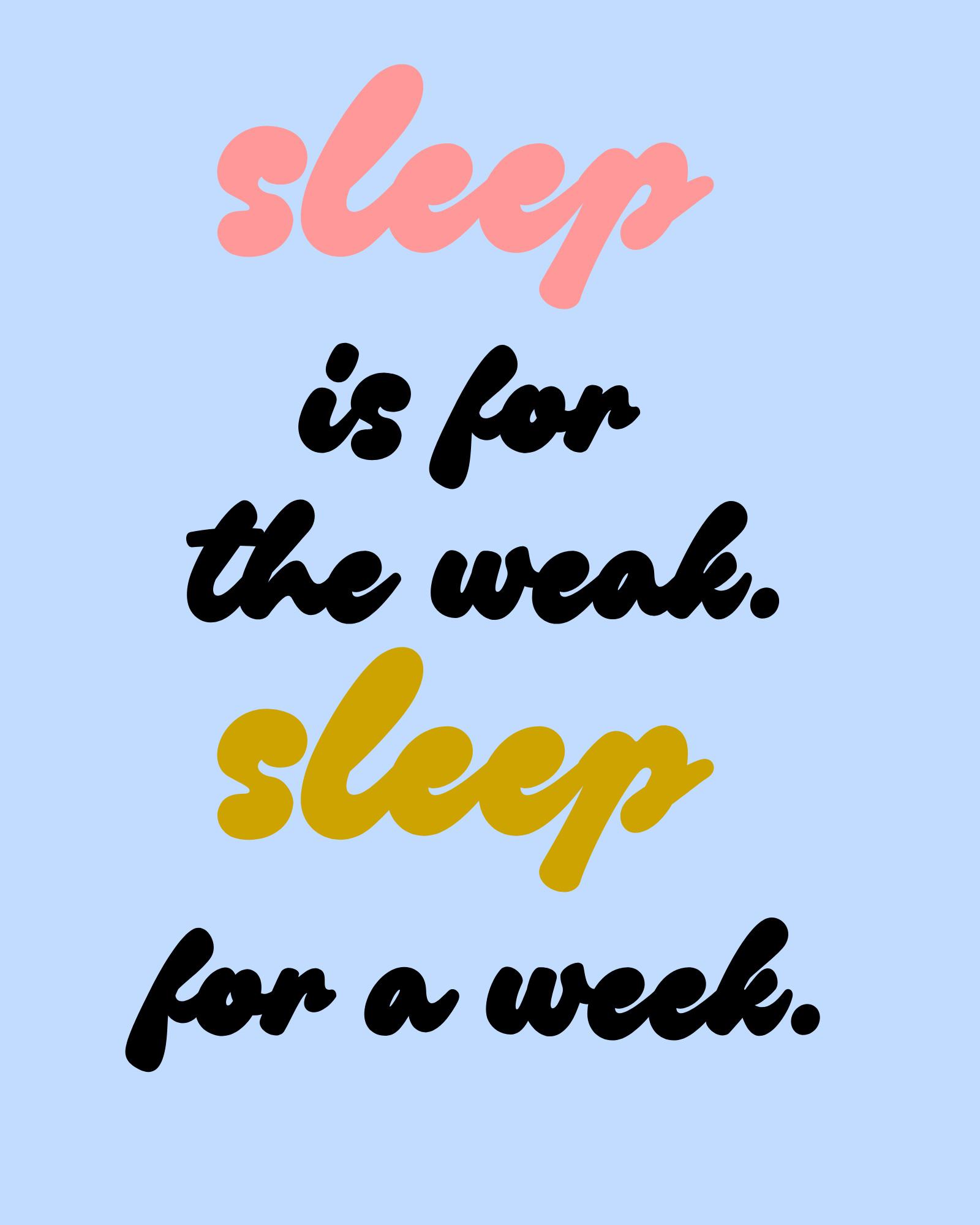 who needs sleep. printable home decor – drollery